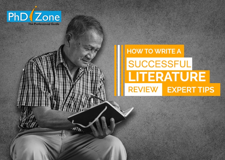 How to Write a Successful Literature Review (Expert Tips)