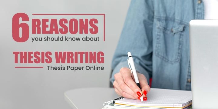 Thesis Guidance Top 6 Reasons Know About Thesis Writing
